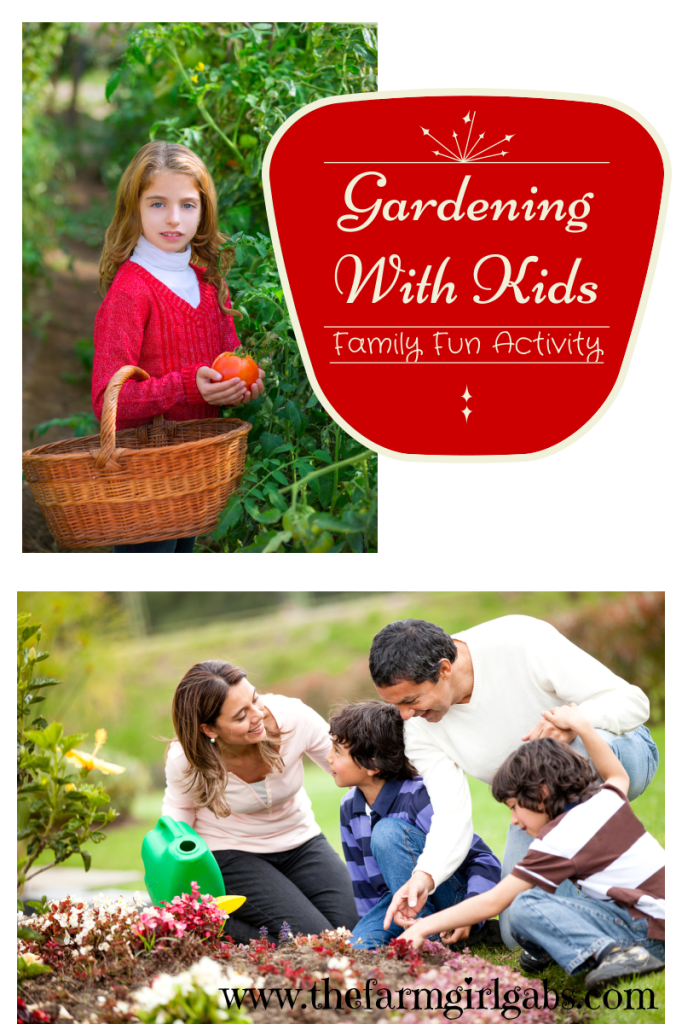 Gardening With Kids - Making It A Fun Family Activity! - The Farm Girl ...