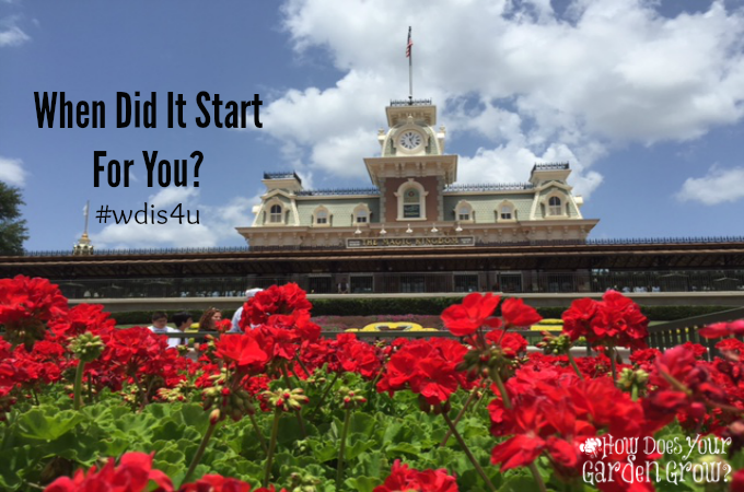 For The Love of Disney. When Did It Start For You? #wdis4u