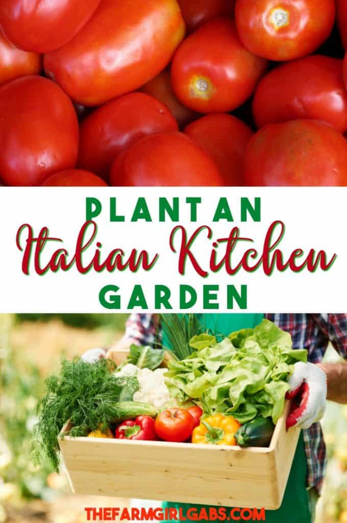 Plant An Italian Kitchen Garden - The Farm Girl Gabs®