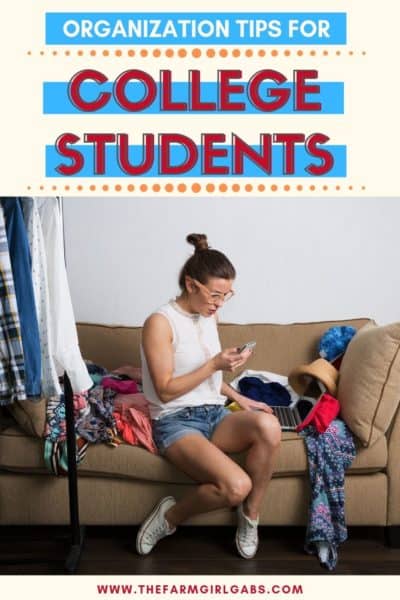Organization Tips For College Students - The Farm Girl Gabs®