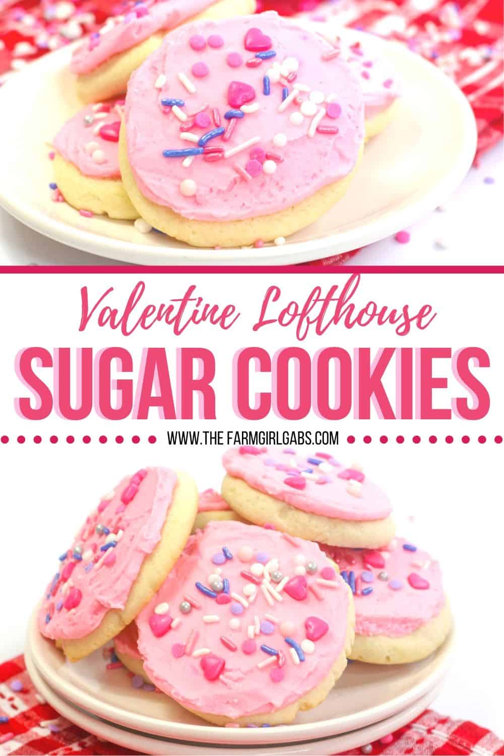 Valentine Lofthouse Sugar Cookies - The Farm Girl Gabs®