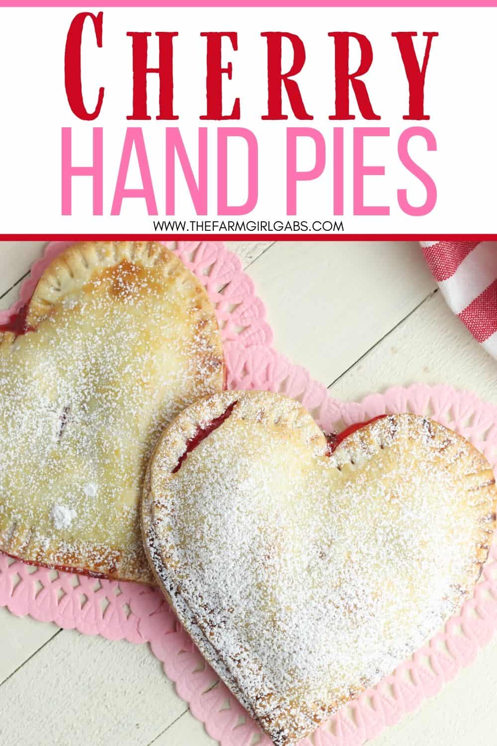 Heart Shaped Cherry Hand Pies - The Farm Girl Gabs®