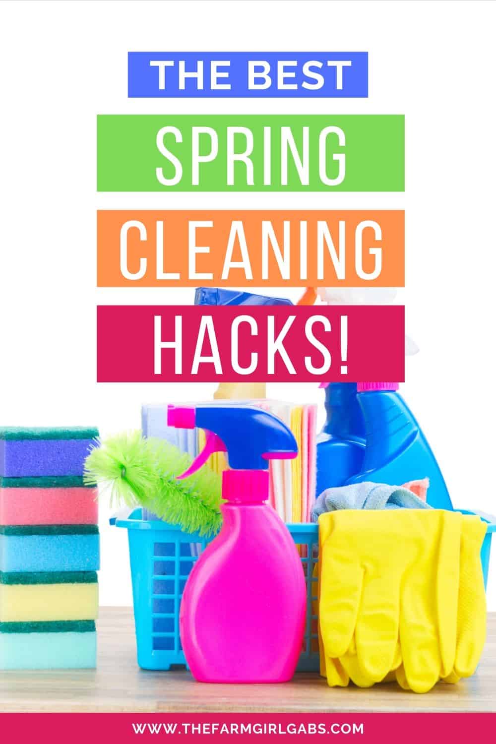 Spring Cleaning Hacks To Save You Hours - The Farm Girl Gabs®