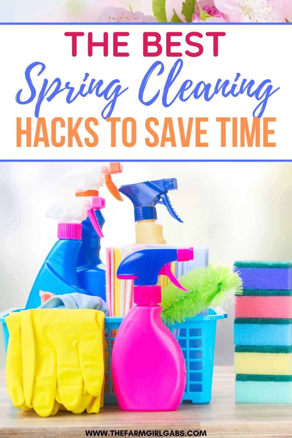 Spring Cleaning Hacks To Save You Hours - The Farm Girl Gabs®