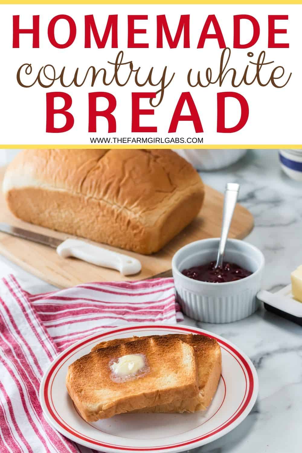 Homemade Country White Bread - The Farm Girl Gabs®