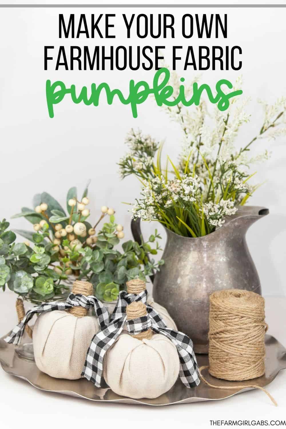Make Your Own Farmhouse Style Fabric Pumpkins - The Farm Girl Gabs®