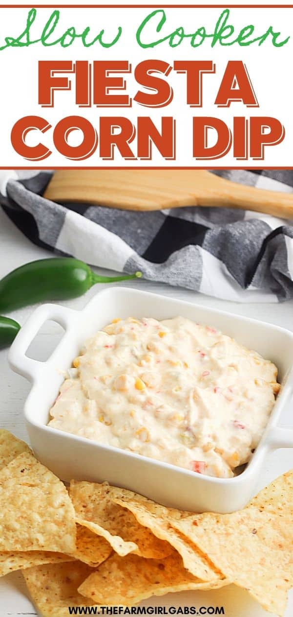 Slow Cooker Fiesta Corn Dip - The Farm Girl Gabs®