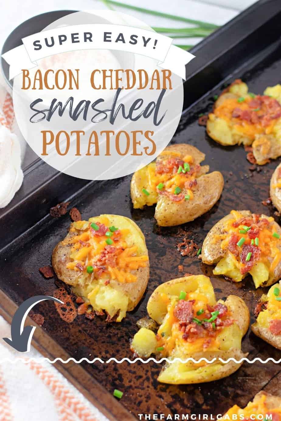Bacon Cheddar Smashed Potatoes - The Farm Girl Gabs®