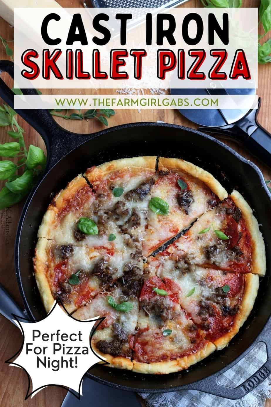 Cast Iron Skillet Pizza - The Farm Girl Gabs®