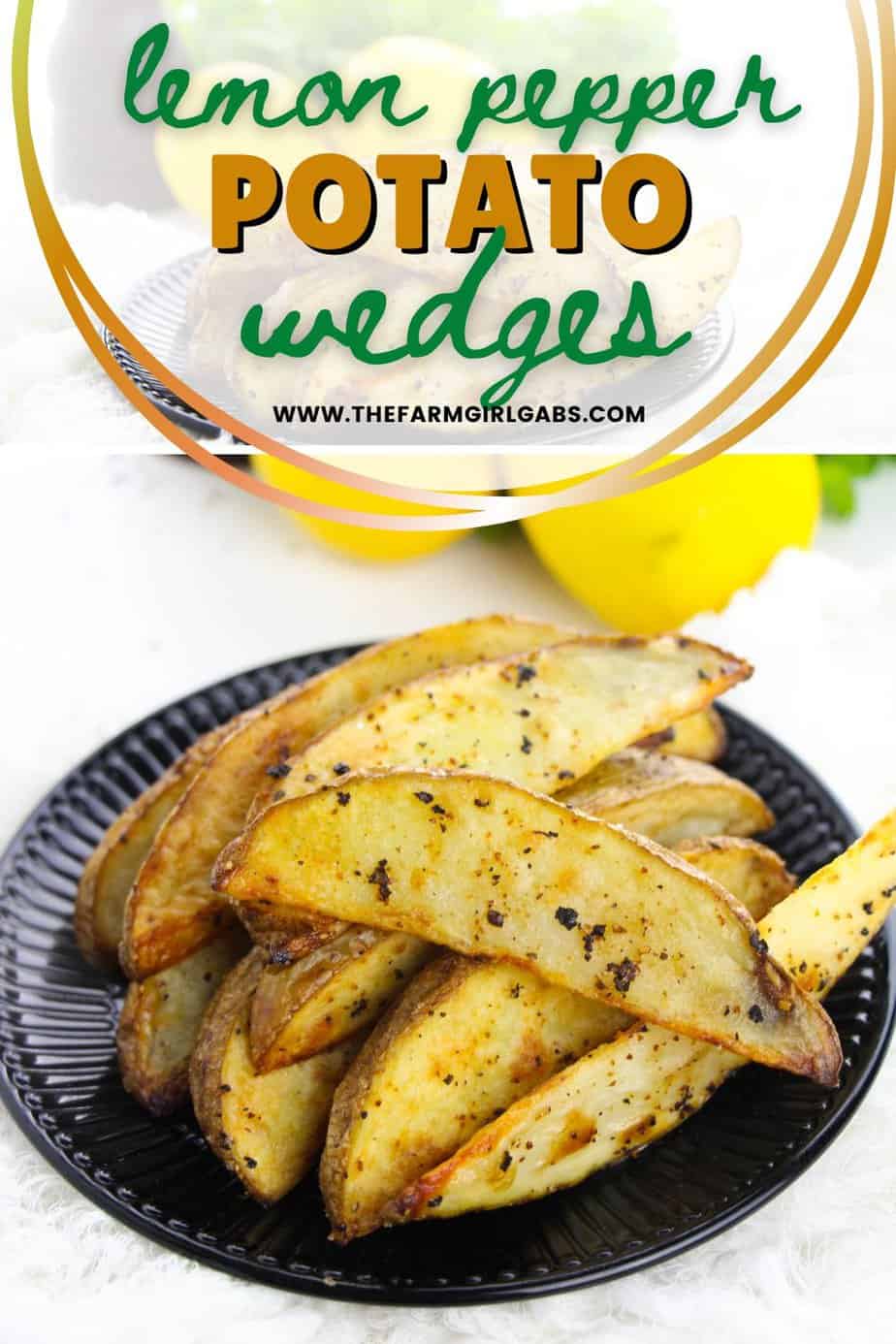 Lemon Pepper Potato Wedges - The Farm Girl Gabs®