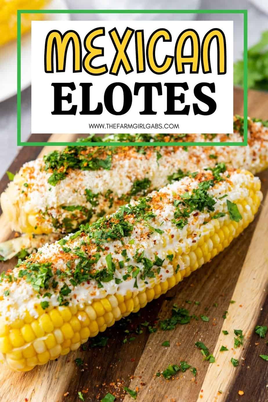 Mexican Elotes - The Farm Girl Gabs®