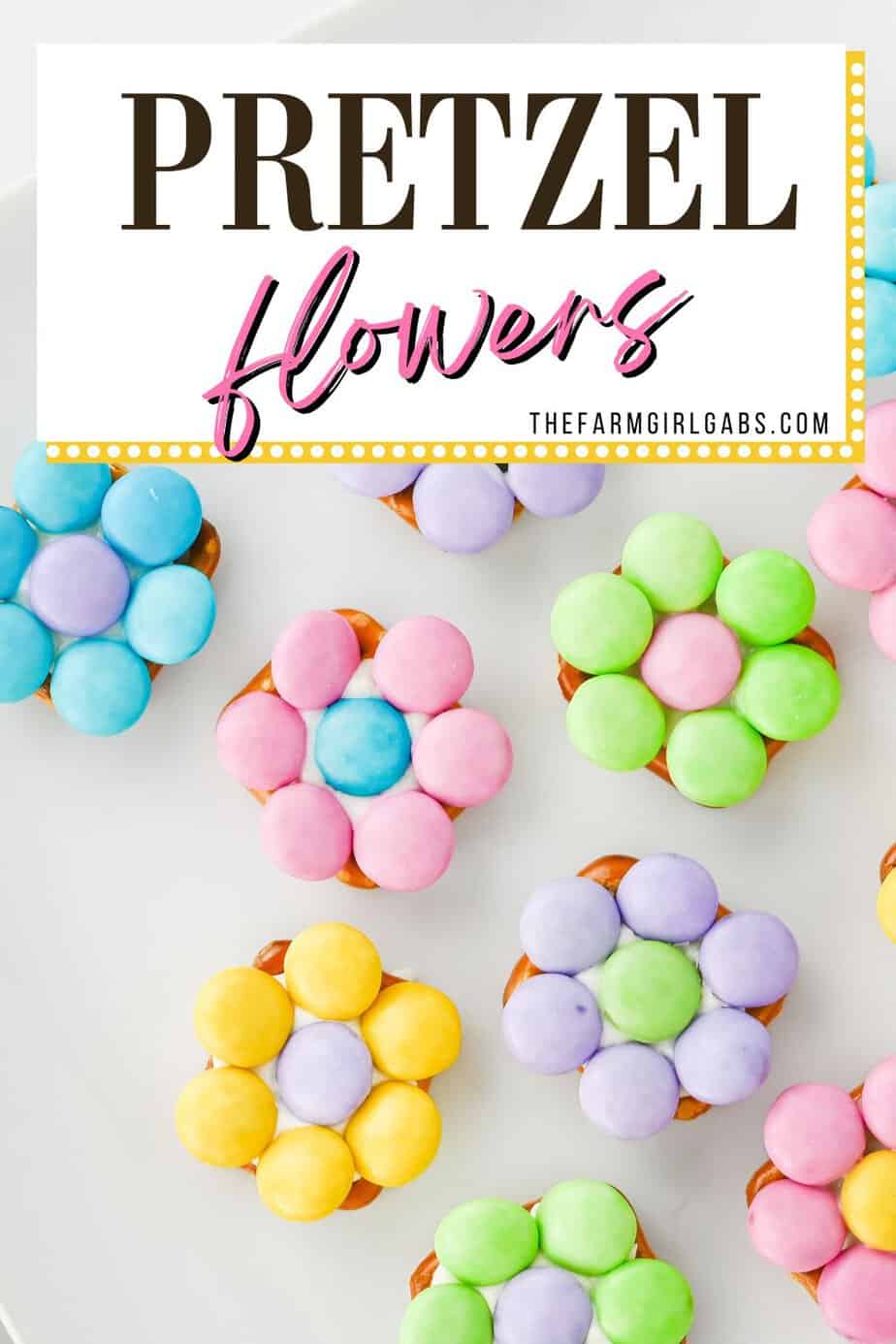 Pretzel Flowers with M&Ms - The Farm Girl Gabs®
